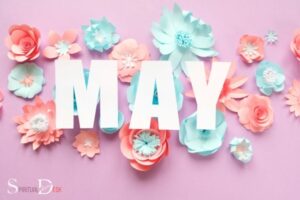 What Is The Spiritual Meaning Of The Month Of May? Growth!