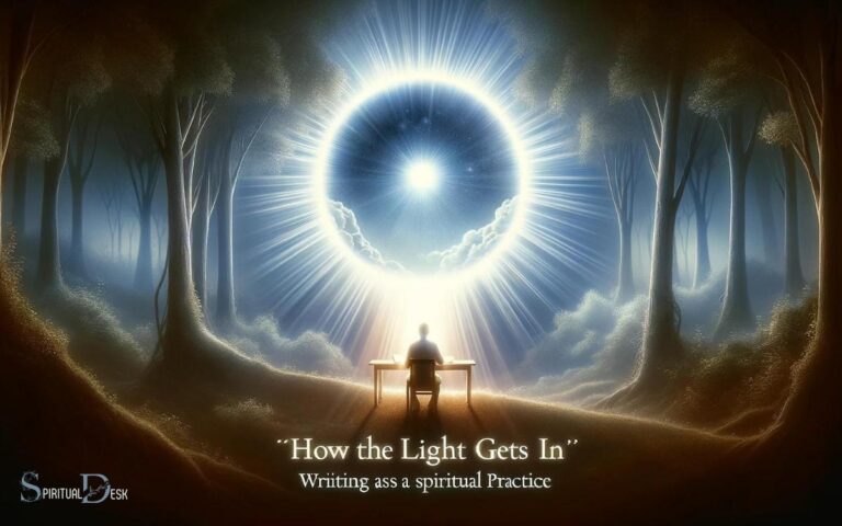 How The Light Gets In Writing As A Spiritual Practice?